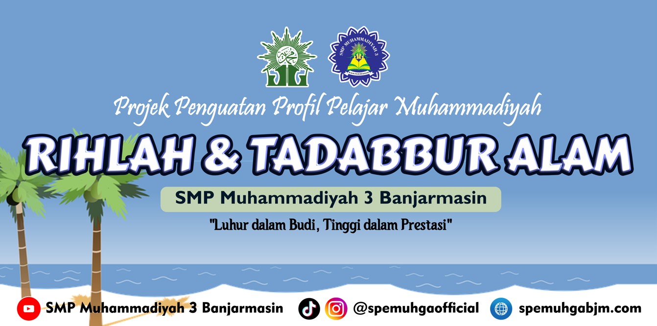 Rihlah & Tadabbur Alam - SMP Muhammadiyah 3 Banjarmasin